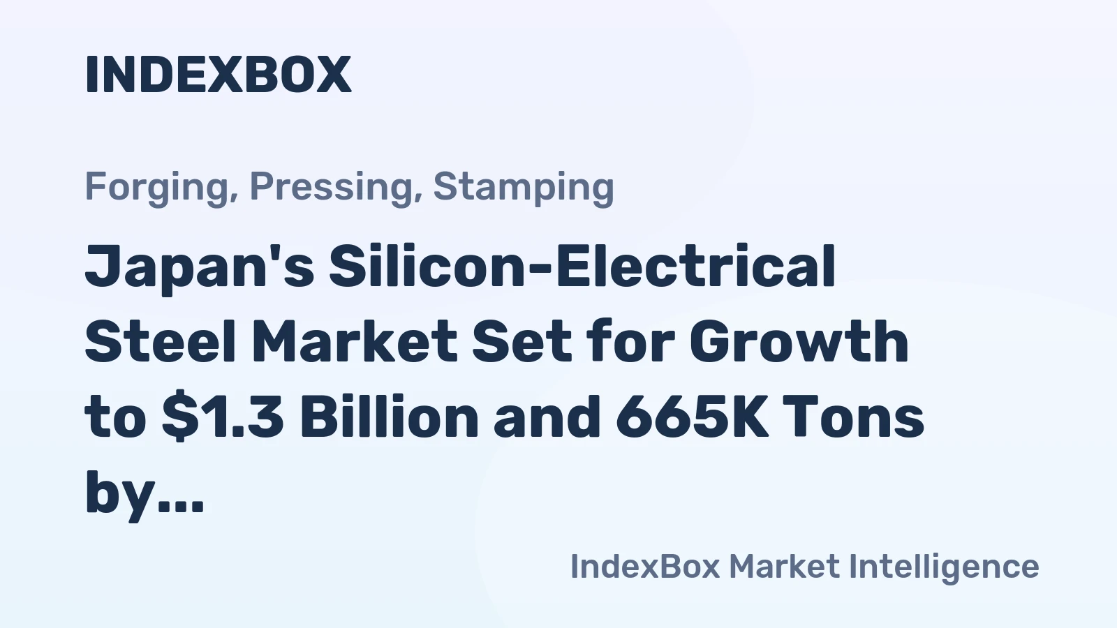 Japan's Silicon-Electrical Steel Market Set for Growth to $1.3 Billion and 665K Tons by 2035