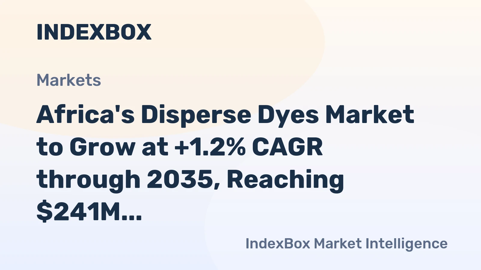 Africa's Disperse Dyes Market to Grow at +1.2% CAGR through 2035, Reaching $241M Value