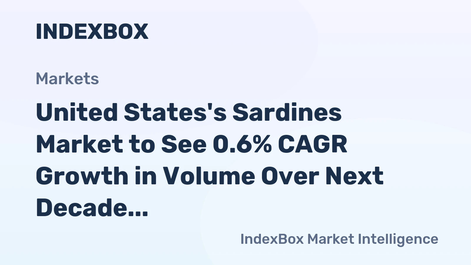 United States's Sardines Market to See 0.6% CAGR Growth in Volume Over Next Decade
