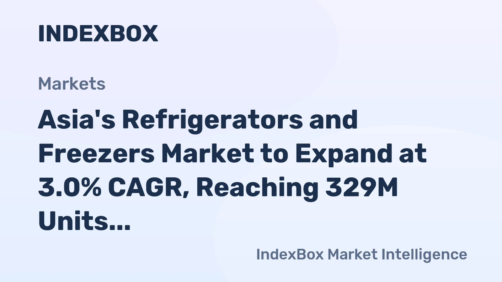 Asia's Refrigerators and Freezers Market to Expand at 3.0% CAGR, Reaching 329M Units by 2035