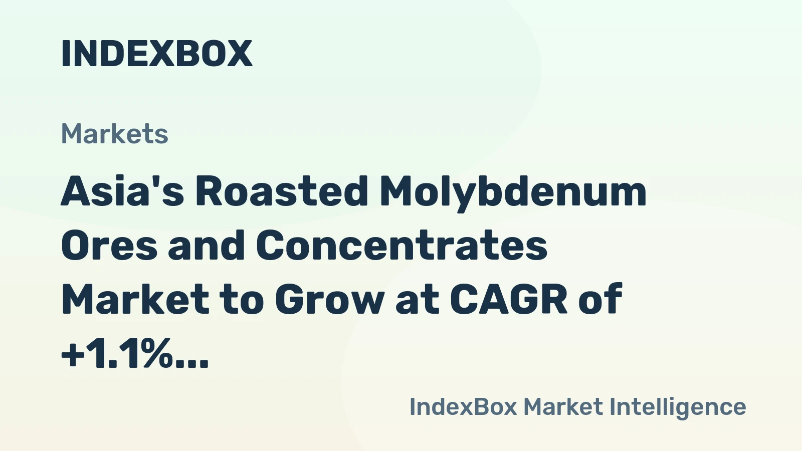 Asia's Roasted Molybdenum Ores and Concentrates Market to Grow at CAGR of +1.1% by 2035, Reaching $3B in Value