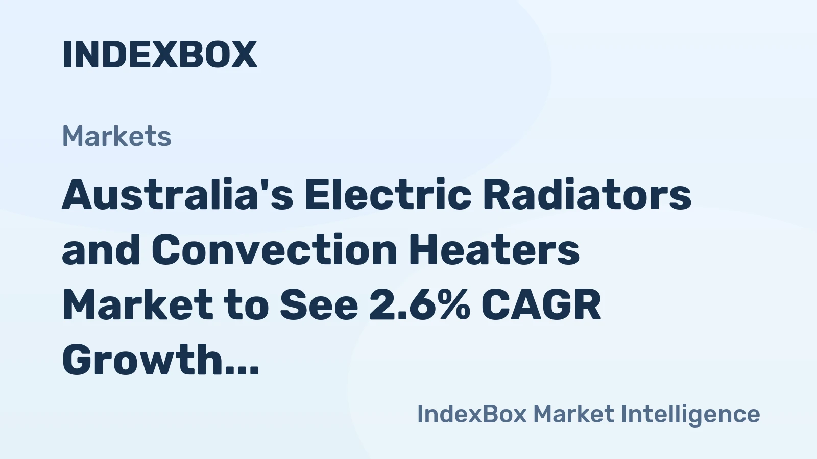 Australia's Electric Radiators and Convection Heaters Market to See 2.6% CAGR Growth from 2024-2035