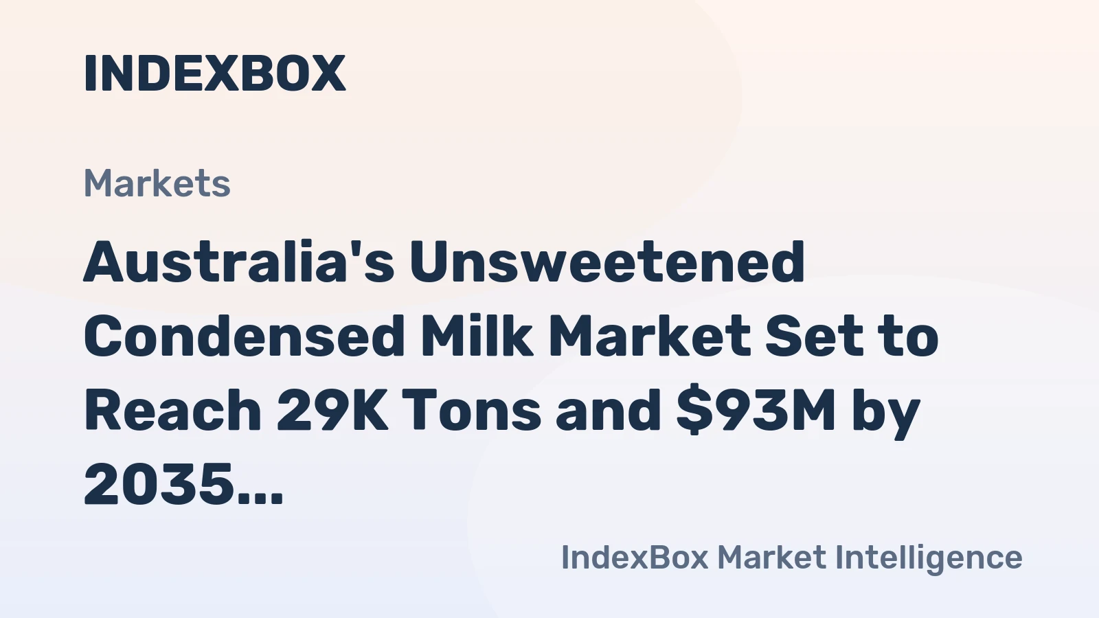 Australia's Unsweetened Condensed Milk Market Set to Reach 29K Tons and $93M by 2035