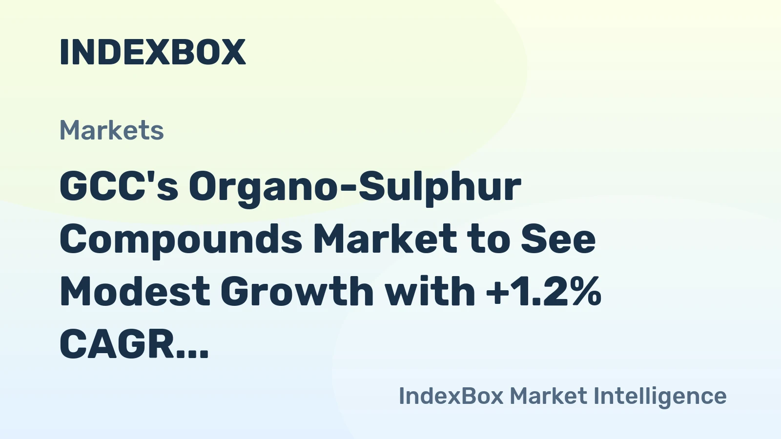 GCC's Organo-Sulphur Compounds Market to See Modest Growth with +1.2% CAGR