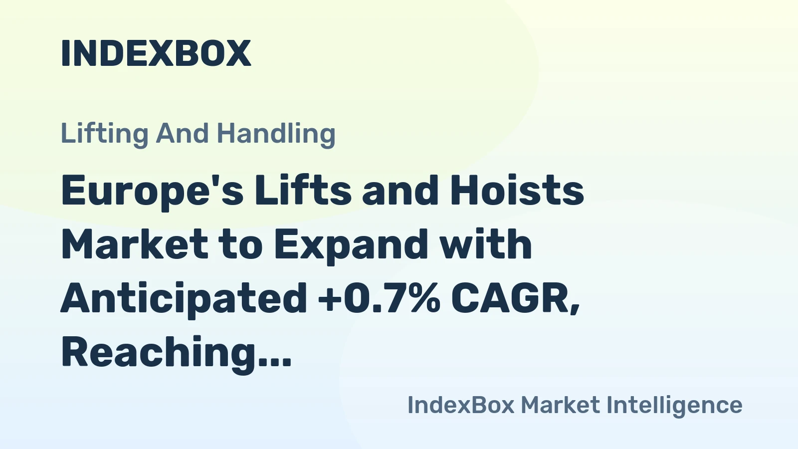 Europe's Lifts and Hoists Market to Expand with Anticipated +0.7% CAGR, Reaching $5.8B by 2035