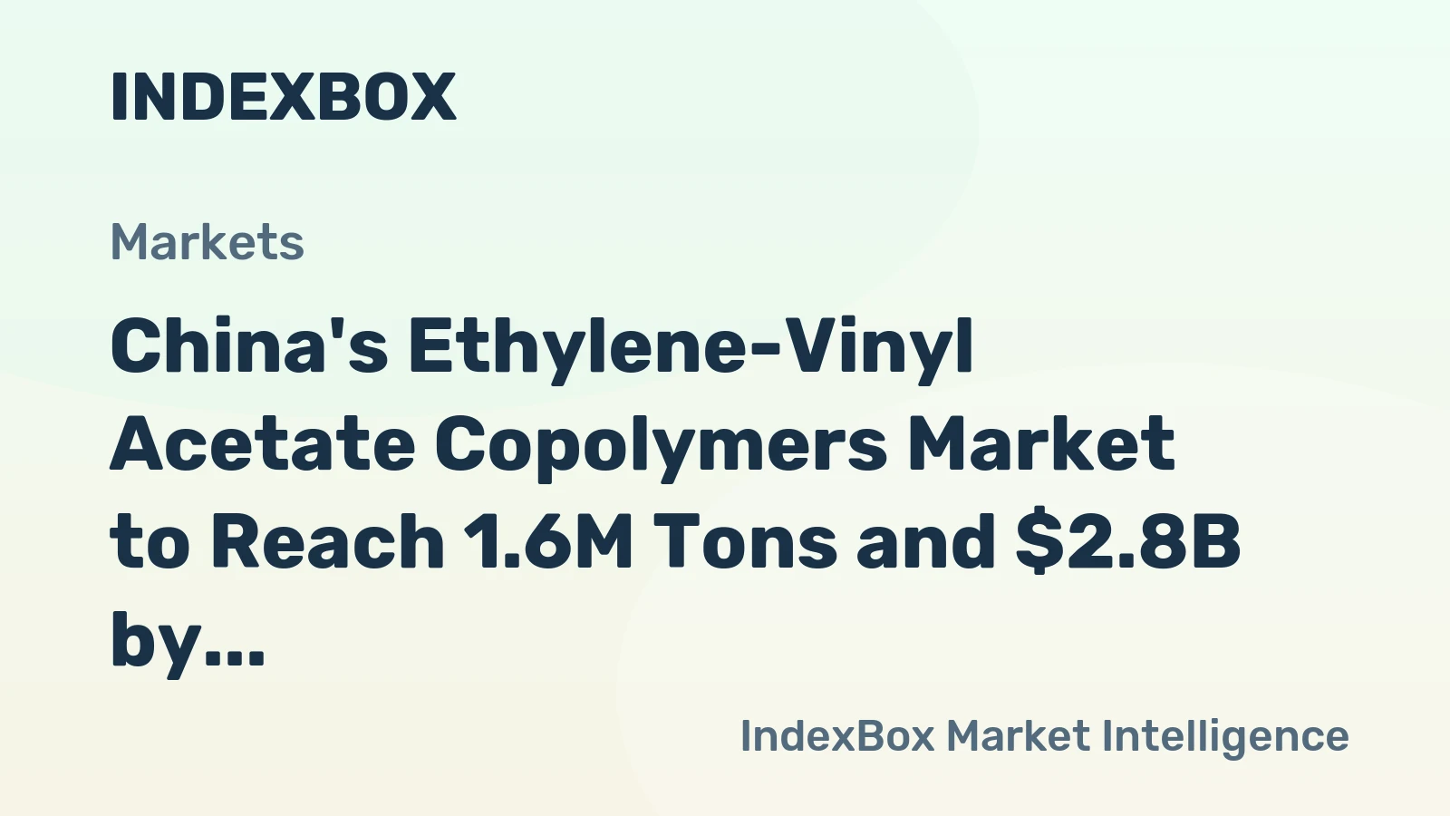 China's Ethylene-Vinyl Acetate Copolymers Market to Reach 1.6M Tons and $2.8B by 2035