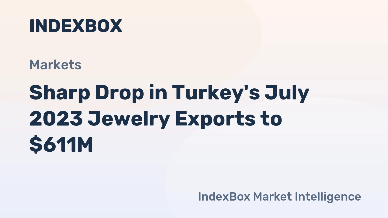 Sharp Drop in Turkey's July 2023 Jewelry Exports to $611M