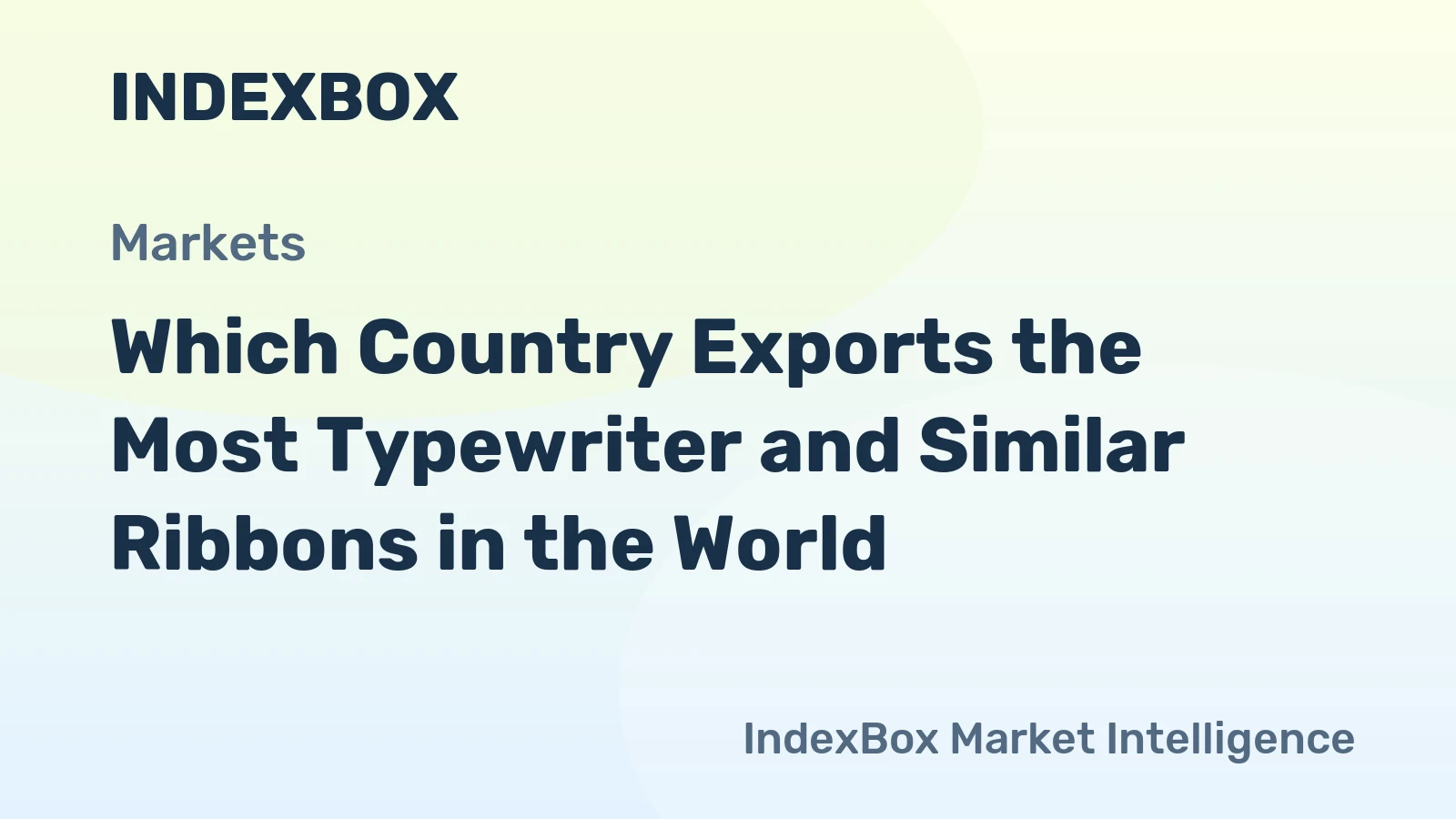 Which Country Exports the Most Typewriter and Similar Ribbons in the World?