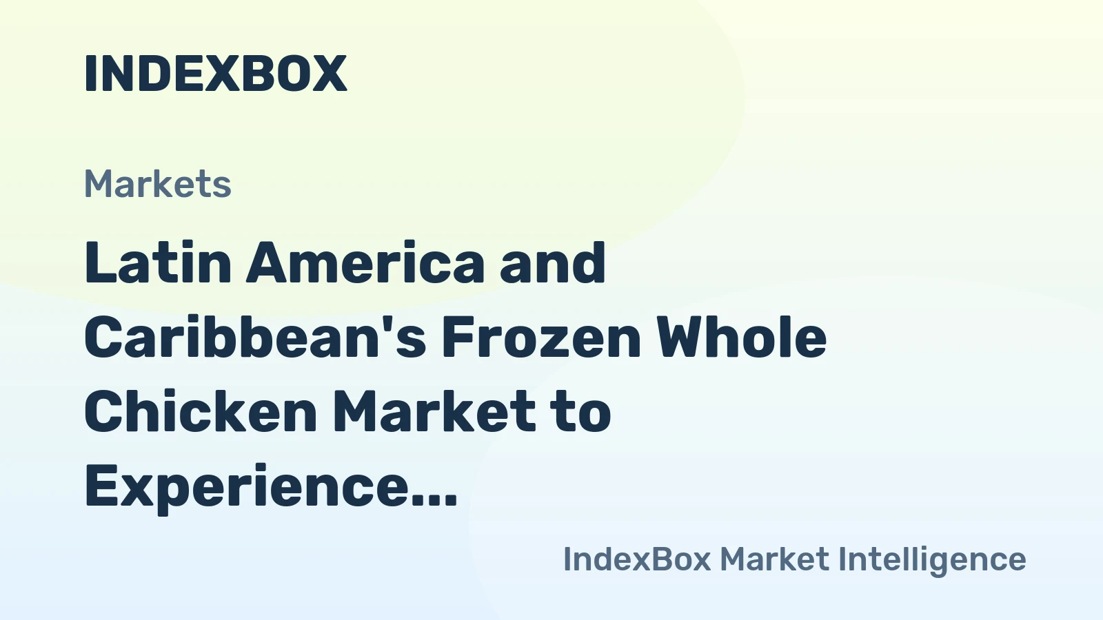 Latin America and Caribbean's Frozen Whole Chicken Market to Experience Slow Growth with a CAGR of +0.7% from 2024 to 2035
