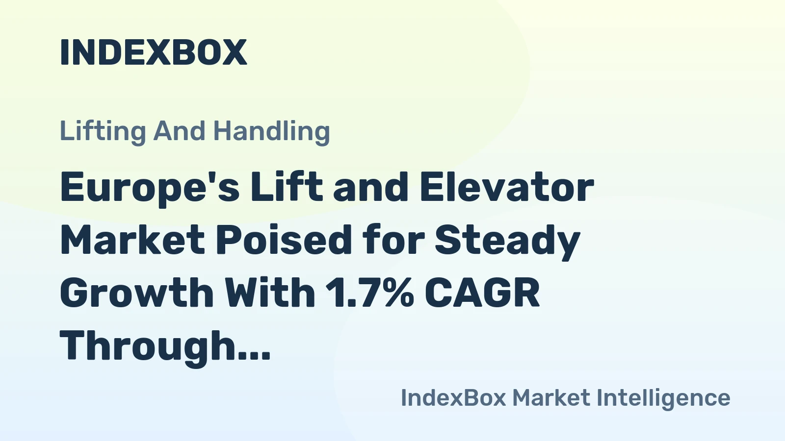 Europe's Lift and Elevator Market Poised for Steady Growth With 1.7% CAGR Through 2035