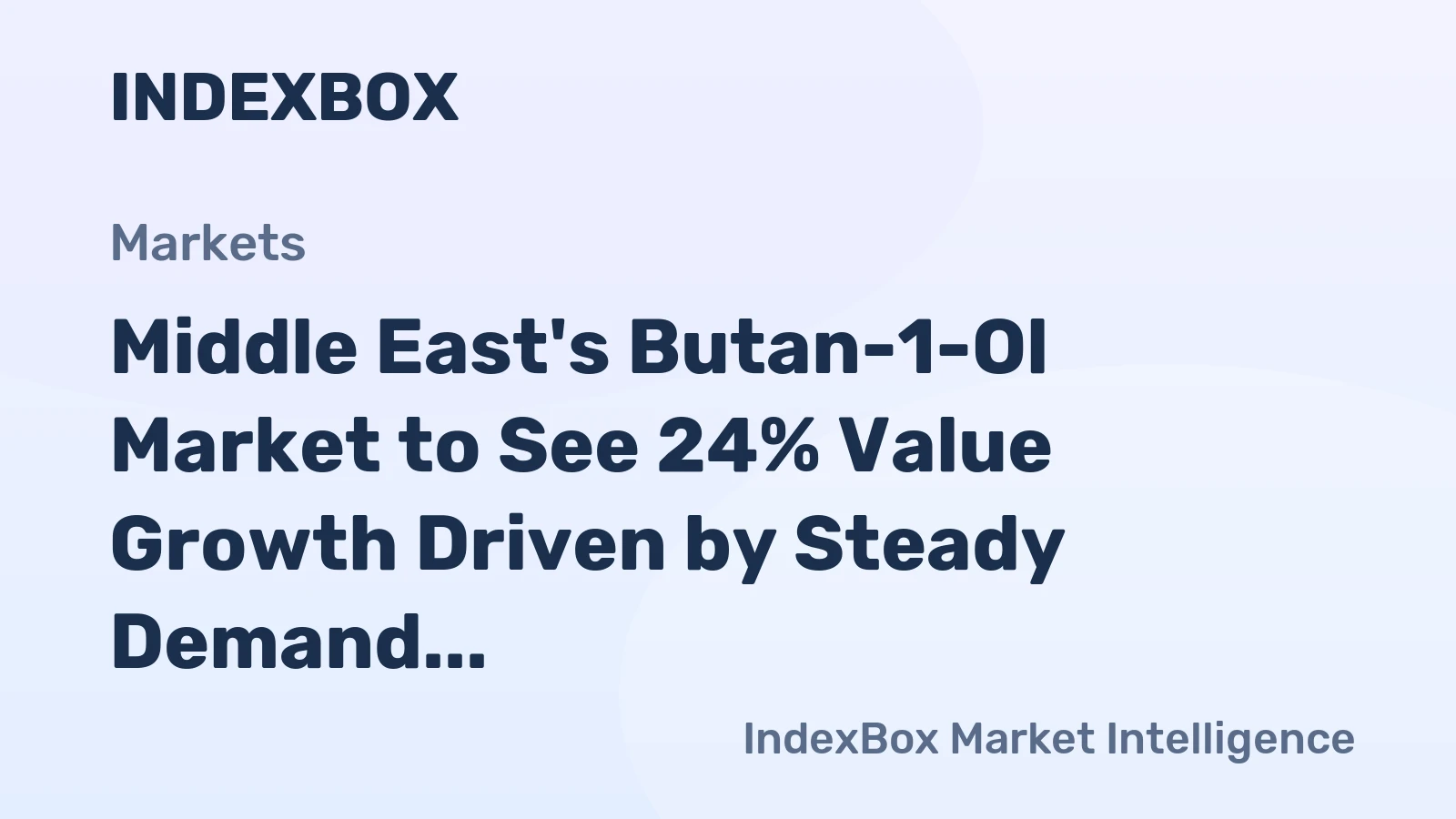 Middle East's Butan-1-Ol Market to See 24% Value Growth Driven by Steady Demand