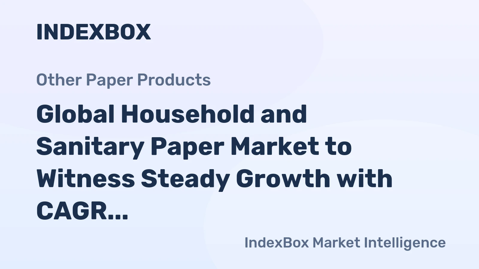 Global Household and Sanitary Paper Market to Witness Steady Growth with CAGR of +1.4% from 2024 to 2035