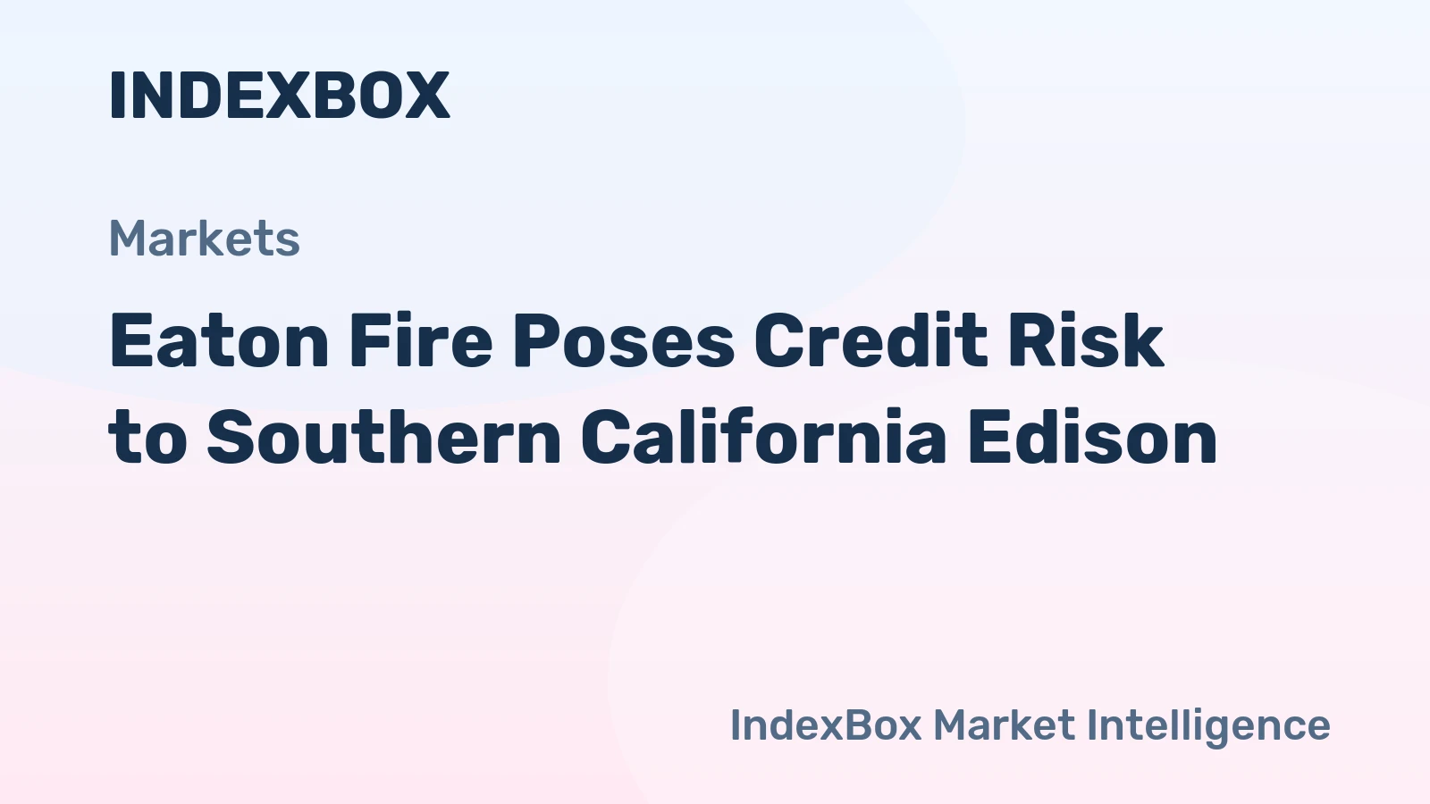 Eaton Fire Poses Credit Risk to Southern California Edison