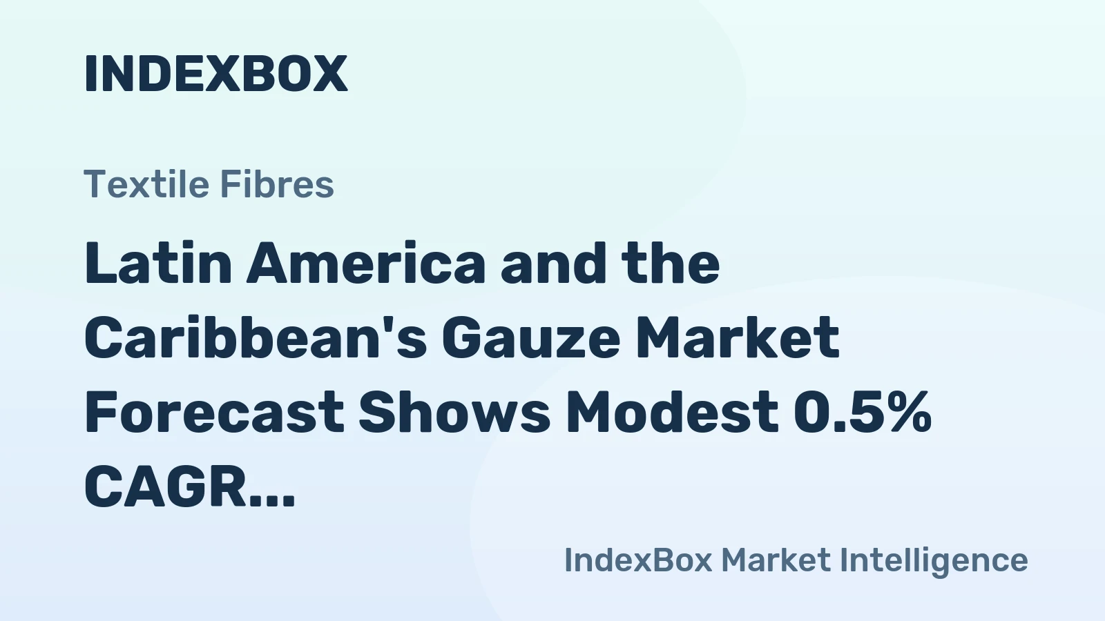 Latin America and the Caribbean's Gauze Market Forecast Shows Modest 0.5% CAGR Growth Through 2035