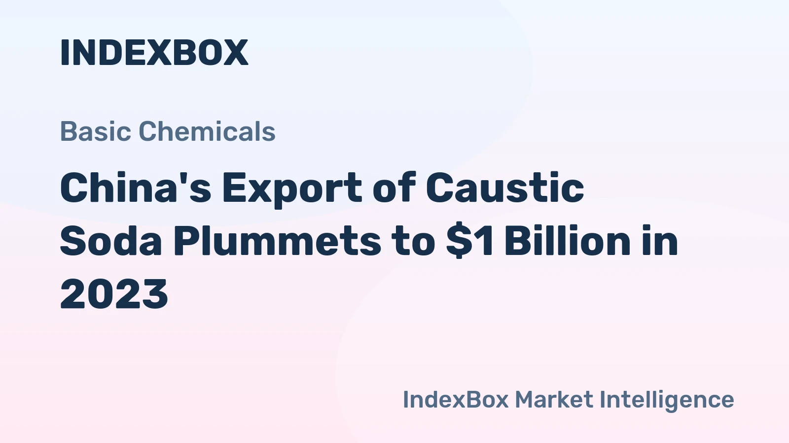 China's Export of Caustic Soda Plummets to $1 Billion in 2023