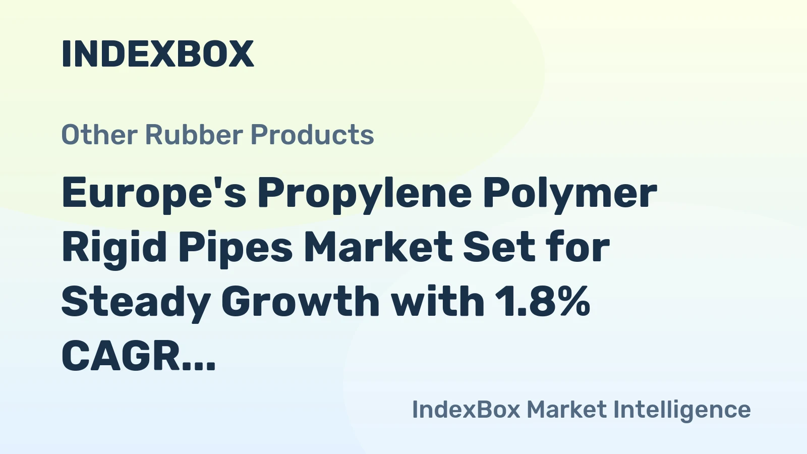 Europe's Propylene Polymer Rigid Pipes Market Set for Steady Growth with 1.8% CAGR Through 2035