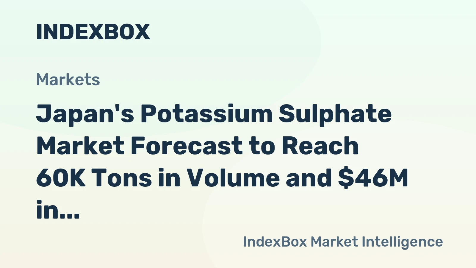 Japan's Potassium Sulphate Market Forecast to Reach 60K Tons in Volume and $46M in Value by 2035