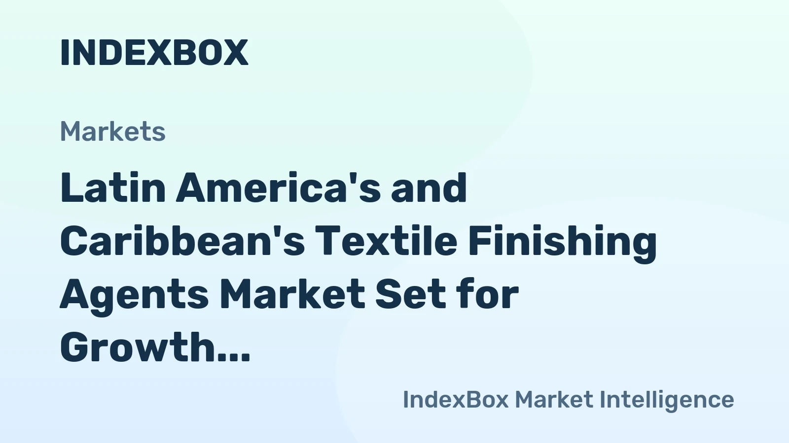 Latin America's and Caribbean's Textile Finishing Agents Market Set for Growth to 812K Tons and $1B by 2035