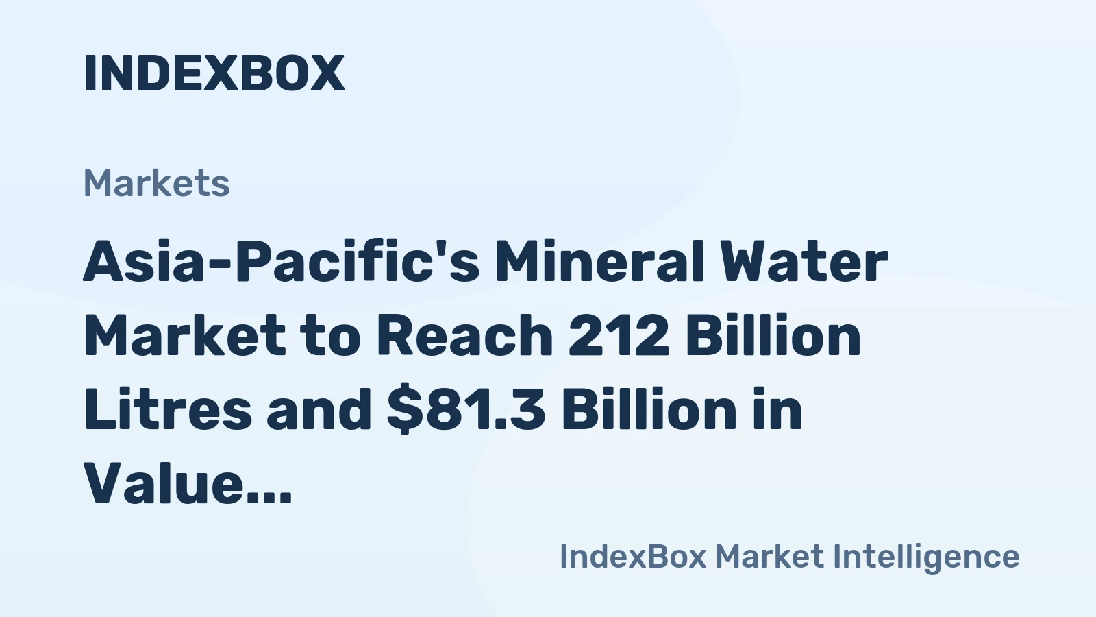 Asia-Pacific's Mineral Water Market to Reach 212 Billion Litres and $81.3 Billion in Value
