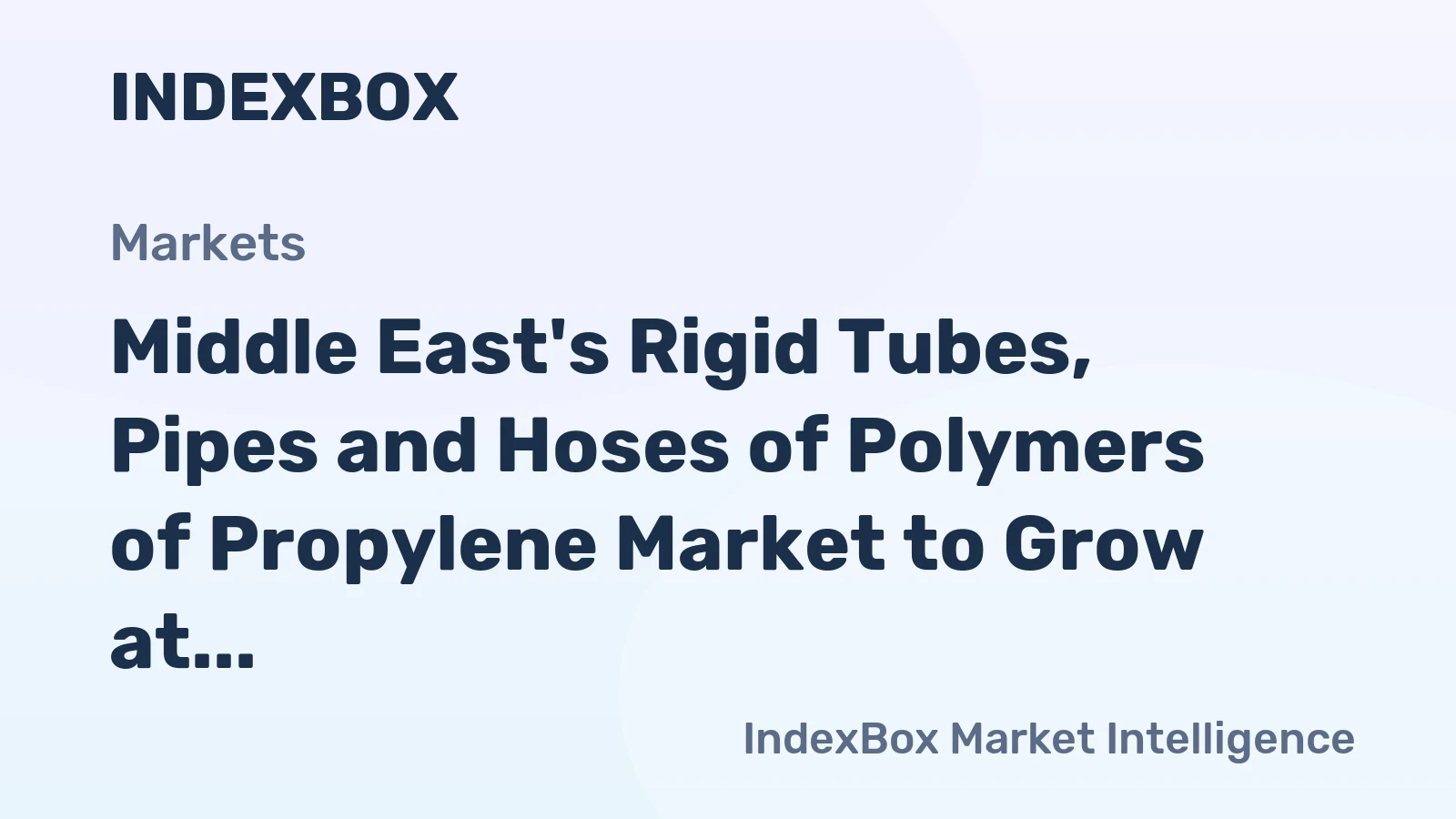 Middle East's Rigid Tubes, Pipes and Hoses of Polymers of Propylene Market to Grow at +0.6% CAGR until 2035