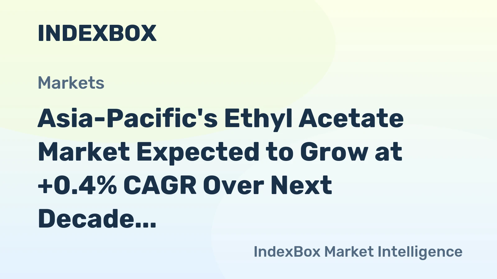 Asia-Pacific's Ethyl Acetate Market Expected to Grow at +0.4% CAGR Over Next Decade