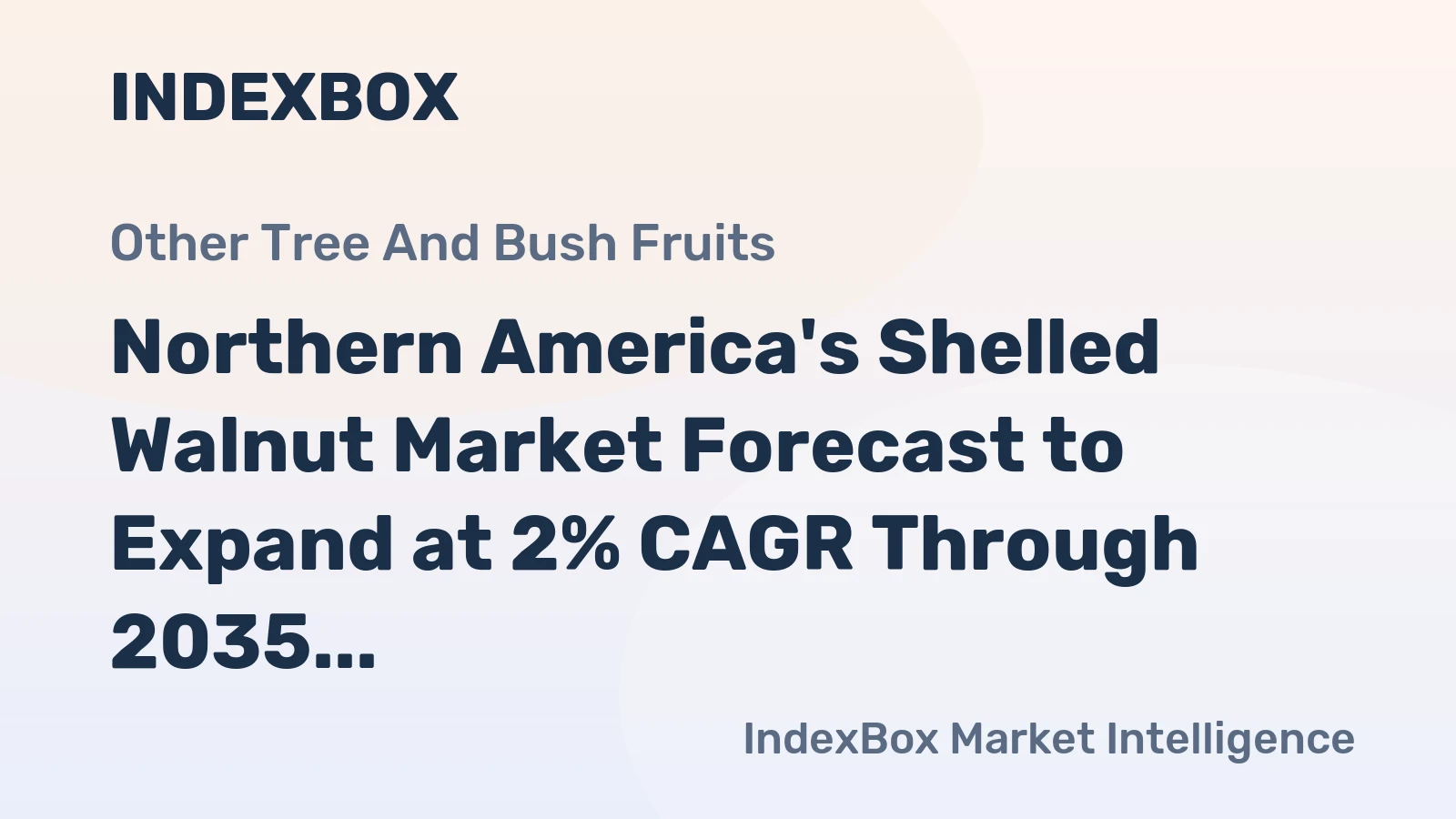 Northern America's Shelled Walnut Market Forecast to Expand at 2% CAGR Through 2035