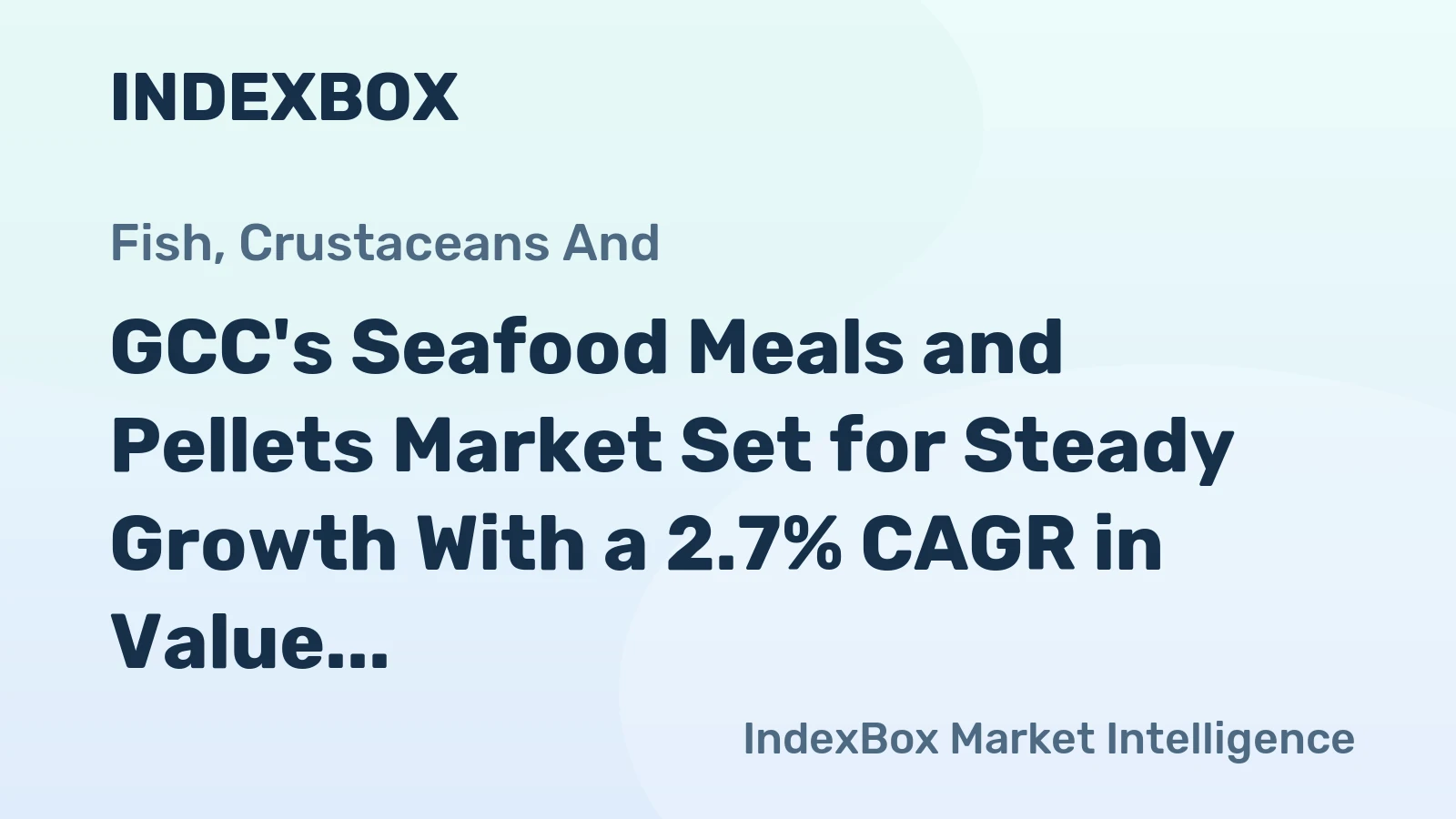 GCC's Seafood Meals and Pellets Market Set for Steady Growth With a 2.7% CAGR in Value Through 2035
