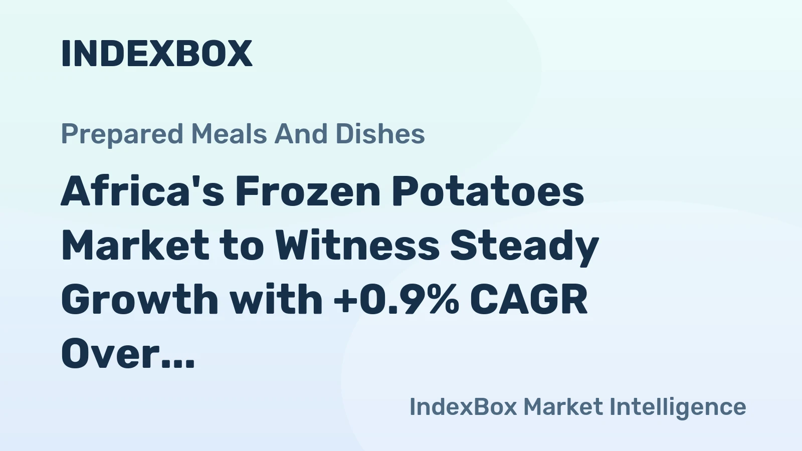 Africa's Frozen Potatoes Market to Witness Steady Growth with +0.9% CAGR Over Next Decade