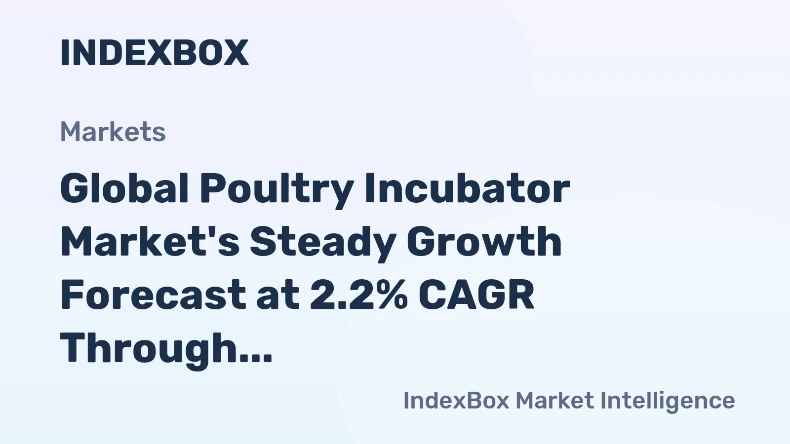 Global Poultry Incubator Market's Steady Growth Forecast at 2.2% CAGR Through 2035