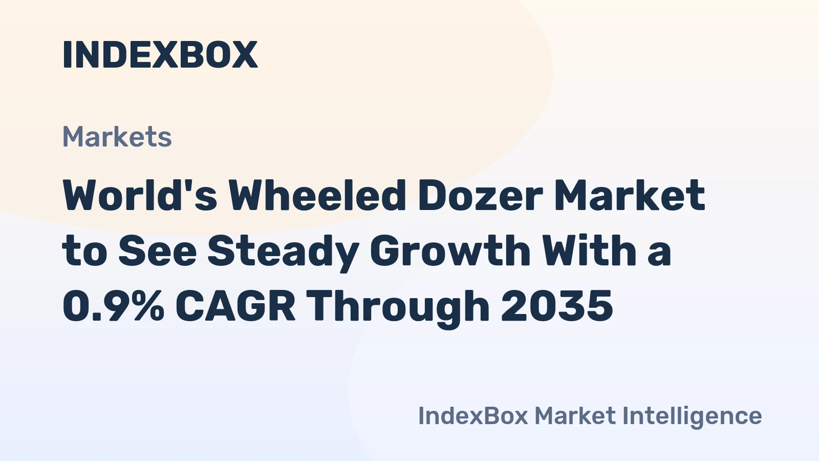 World's Wheeled Dozer Market to See Steady Growth With a 0.9% CAGR Through 2035