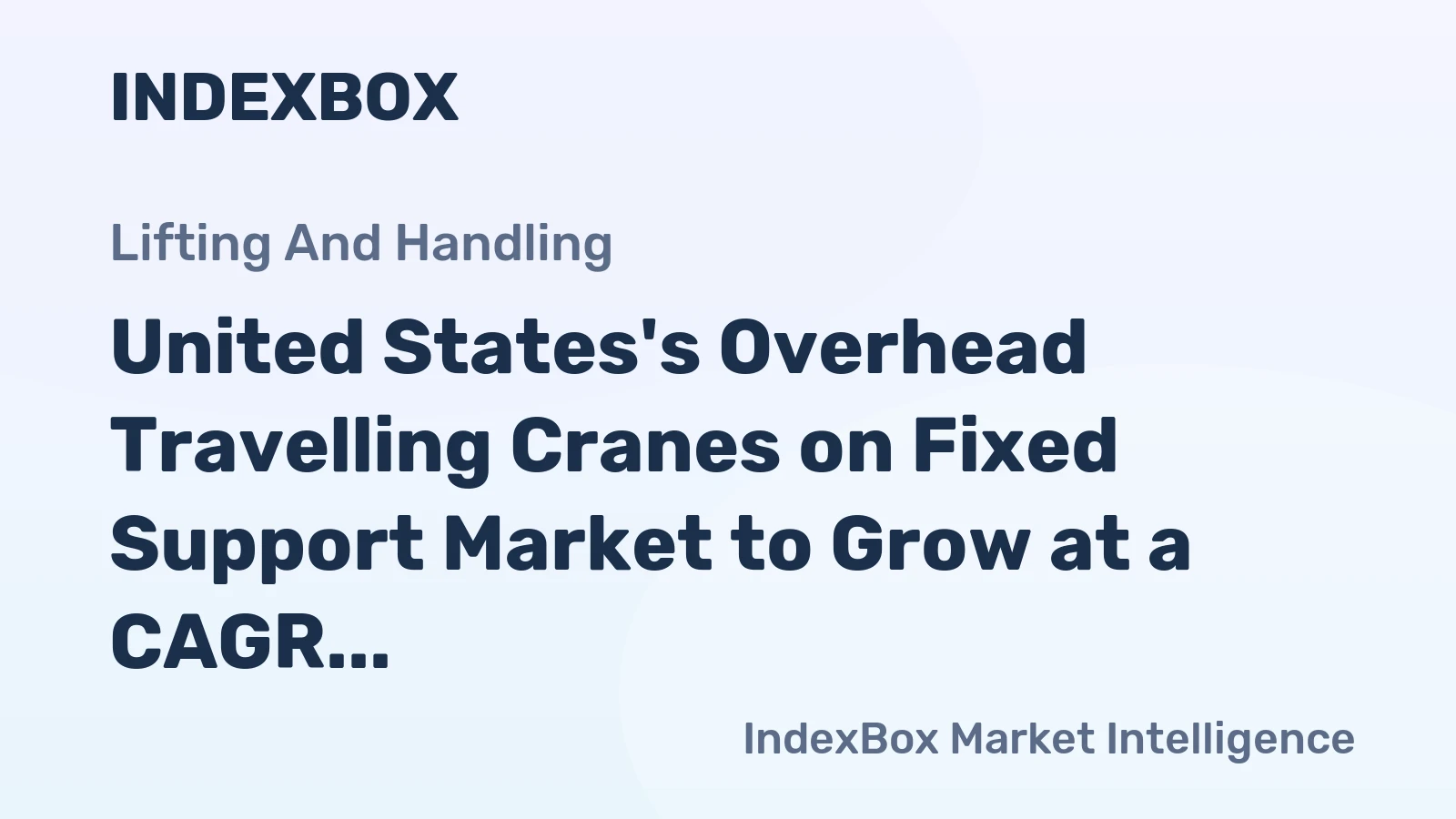 United States's Overhead Travelling Cranes on Fixed Support Market to Grow at a CAGR of +0.3% by 2035