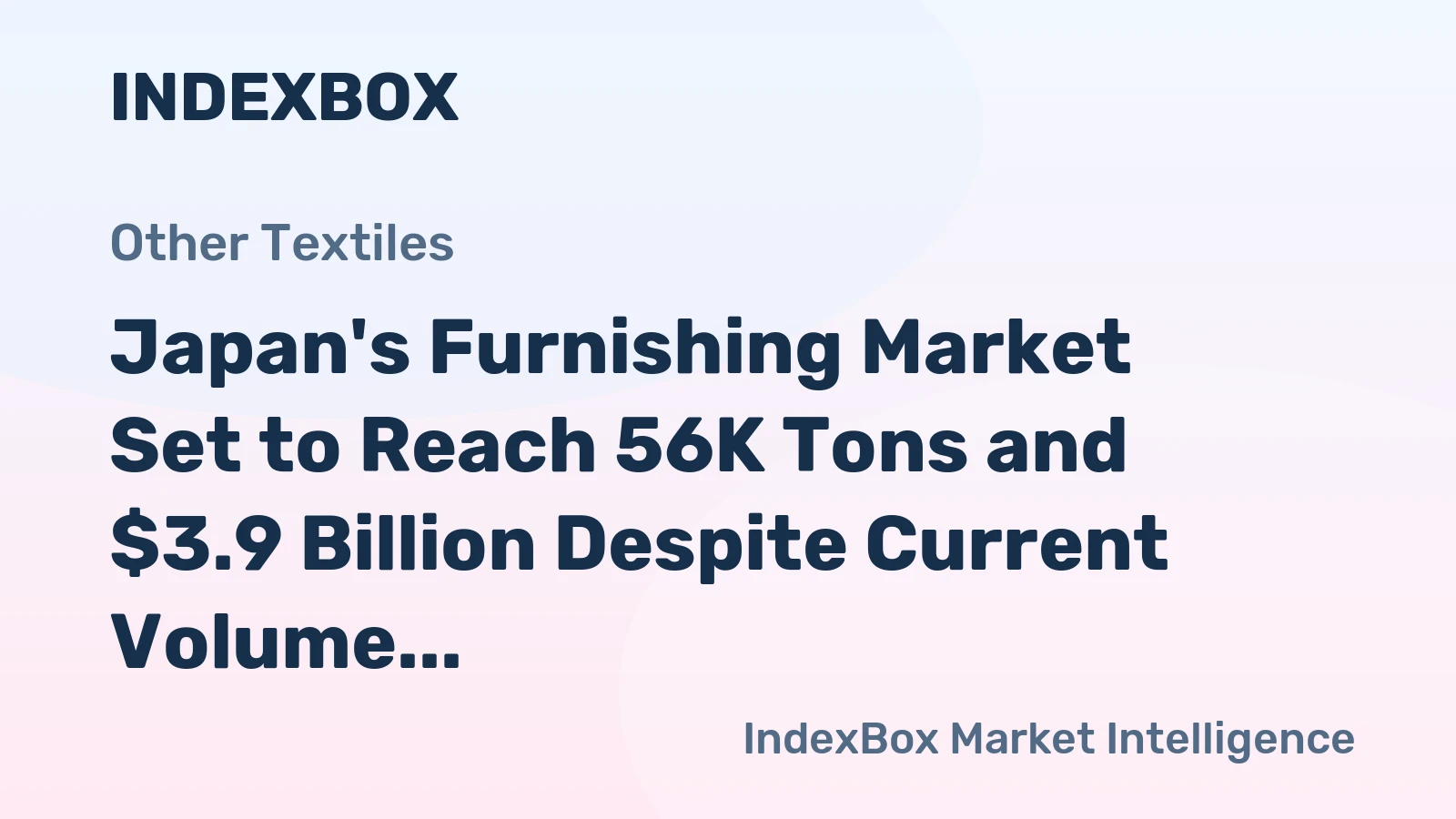 Japan's Furnishing Market Set to Reach 56K Tons and $3.9 Billion Despite Current Volume Decline