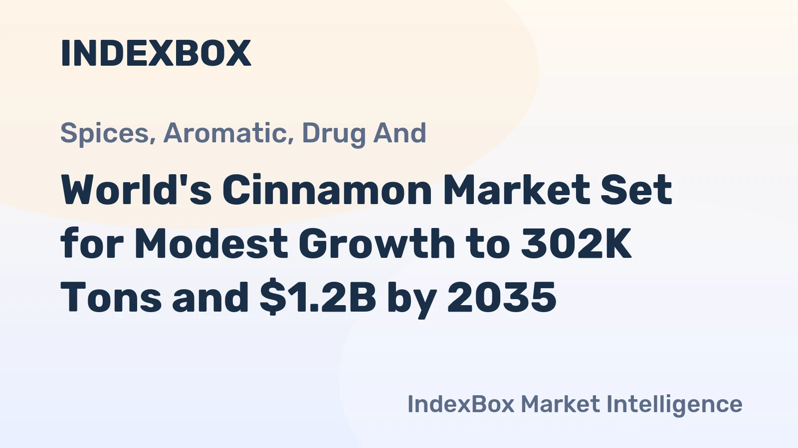 World's Cinnamon Market Set for Modest Growth to 302K Tons and $1.2B by 2035