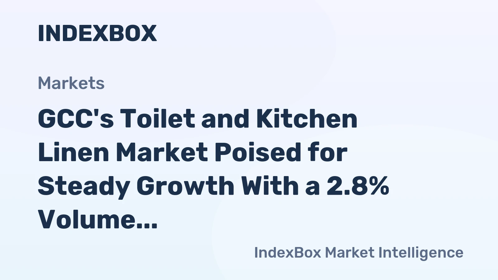 GCC's Toilet and Kitchen Linen Market Poised for Steady Growth With a 2.8% Volume CAGR
