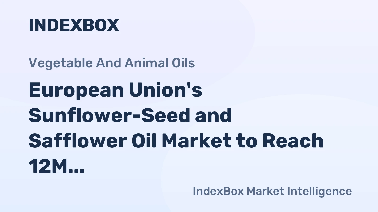 European Union's Sunflower-Seed and Safflower Oil Market to Reach 12M Tons and $18.1B by 2035