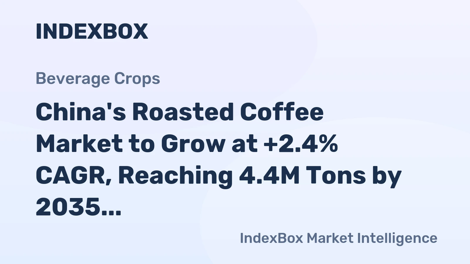 China's Roasted Coffee Market to Grow at +2.4% CAGR, Reaching 4.4M Tons by 2035