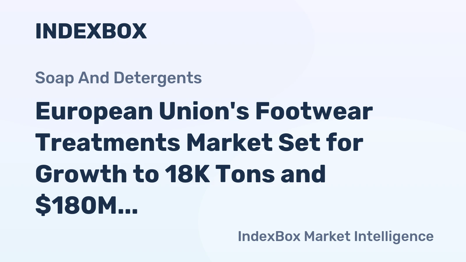 European Union's Footwear Treatments Market Set for Growth to 18K Tons and $180M