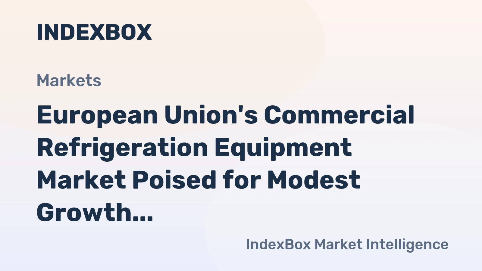 European Union's Commercial Refrigeration Equipment Market Poised for Modest Growth With 18% CAGR Through 2035