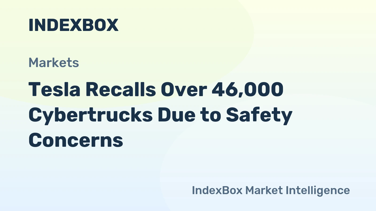 Tesla Recalls Over 46,000 Cybertrucks Due to Safety Concerns