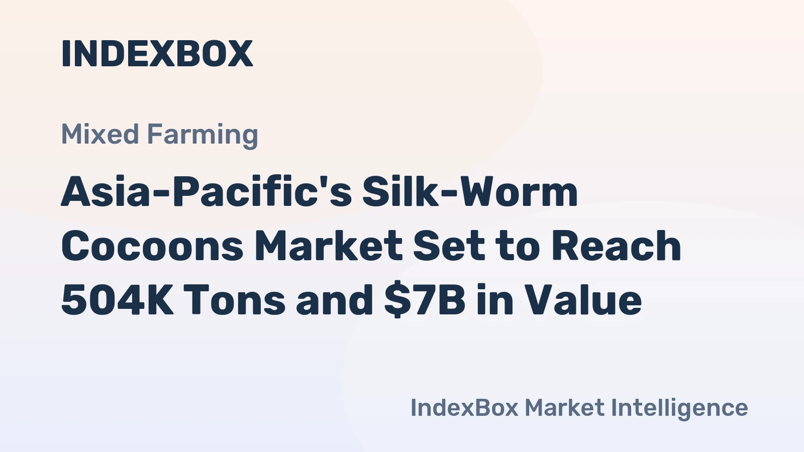 Asia-Pacific's Silk-Worm Cocoons Market Set to Reach 504K Tons and $7B in Value