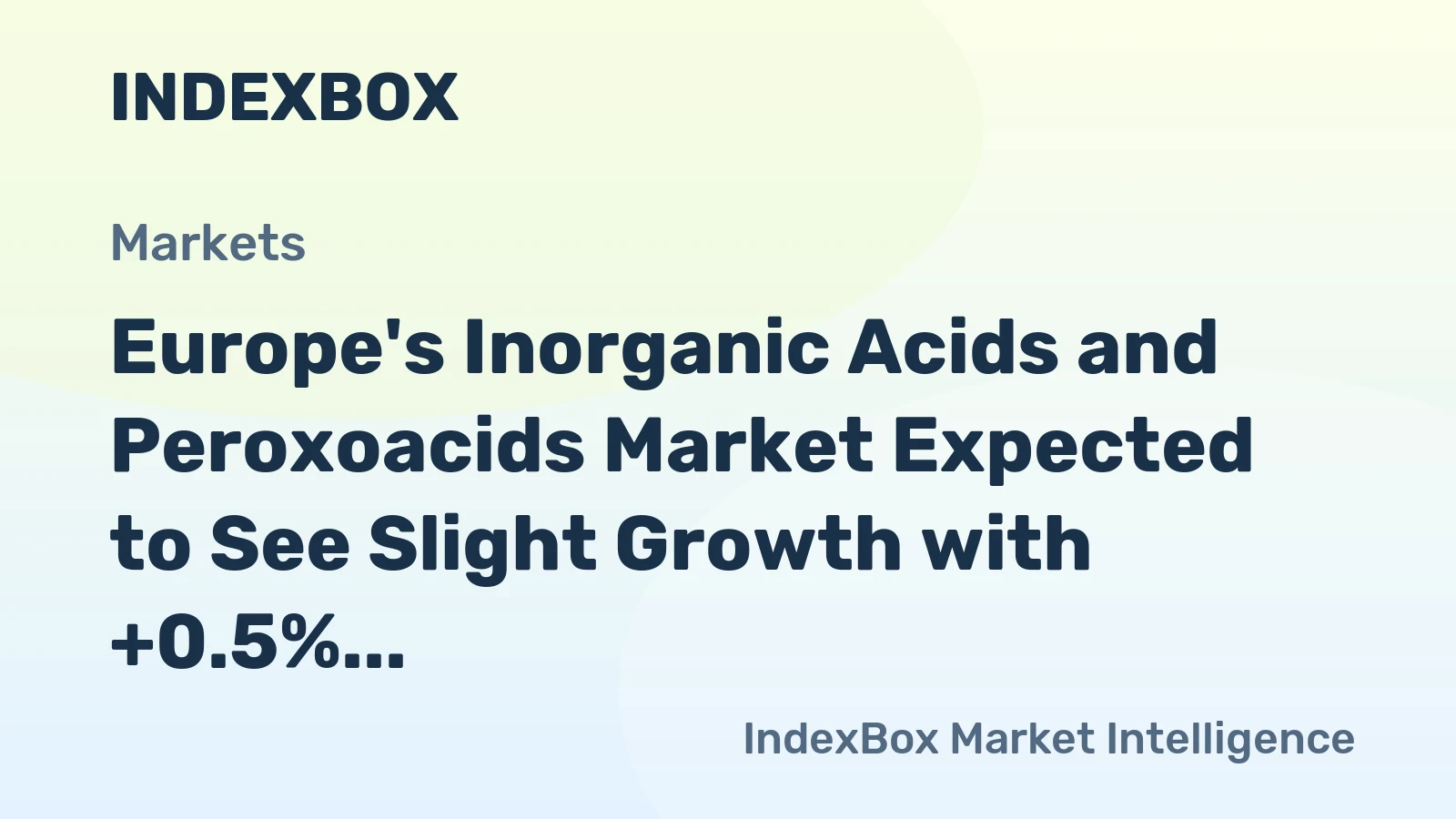 Europe's Inorganic Acids and Peroxoacids Market Expected to See Slight Growth with +0.5% CAGR