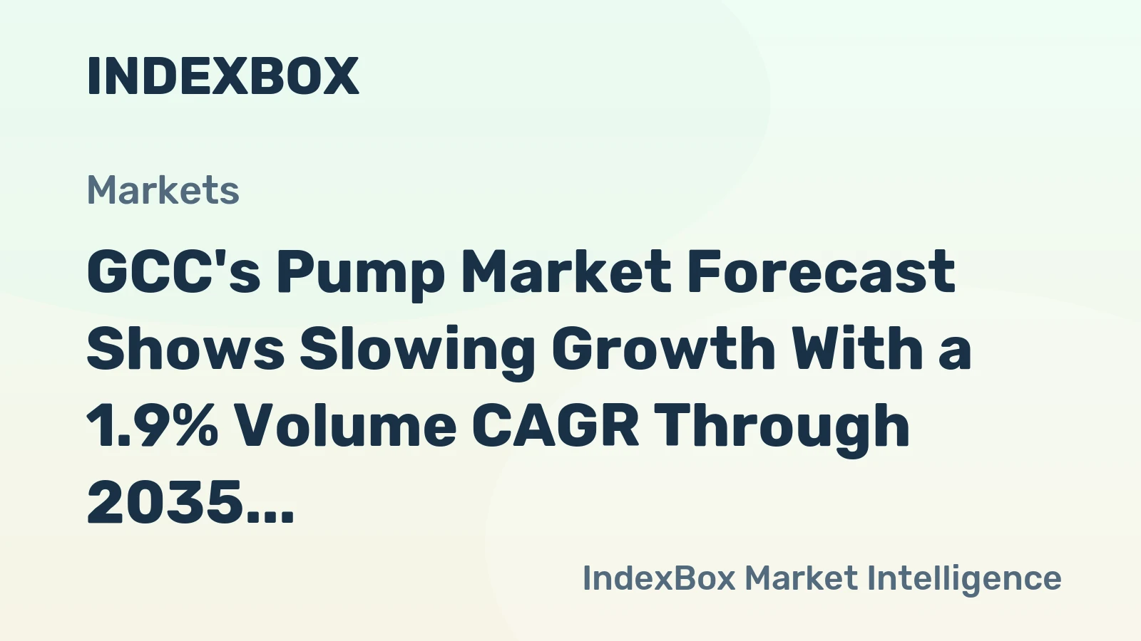 GCC's Pump Market Forecast Shows Slowing Growth With a 1.9% Volume CAGR Through 2035