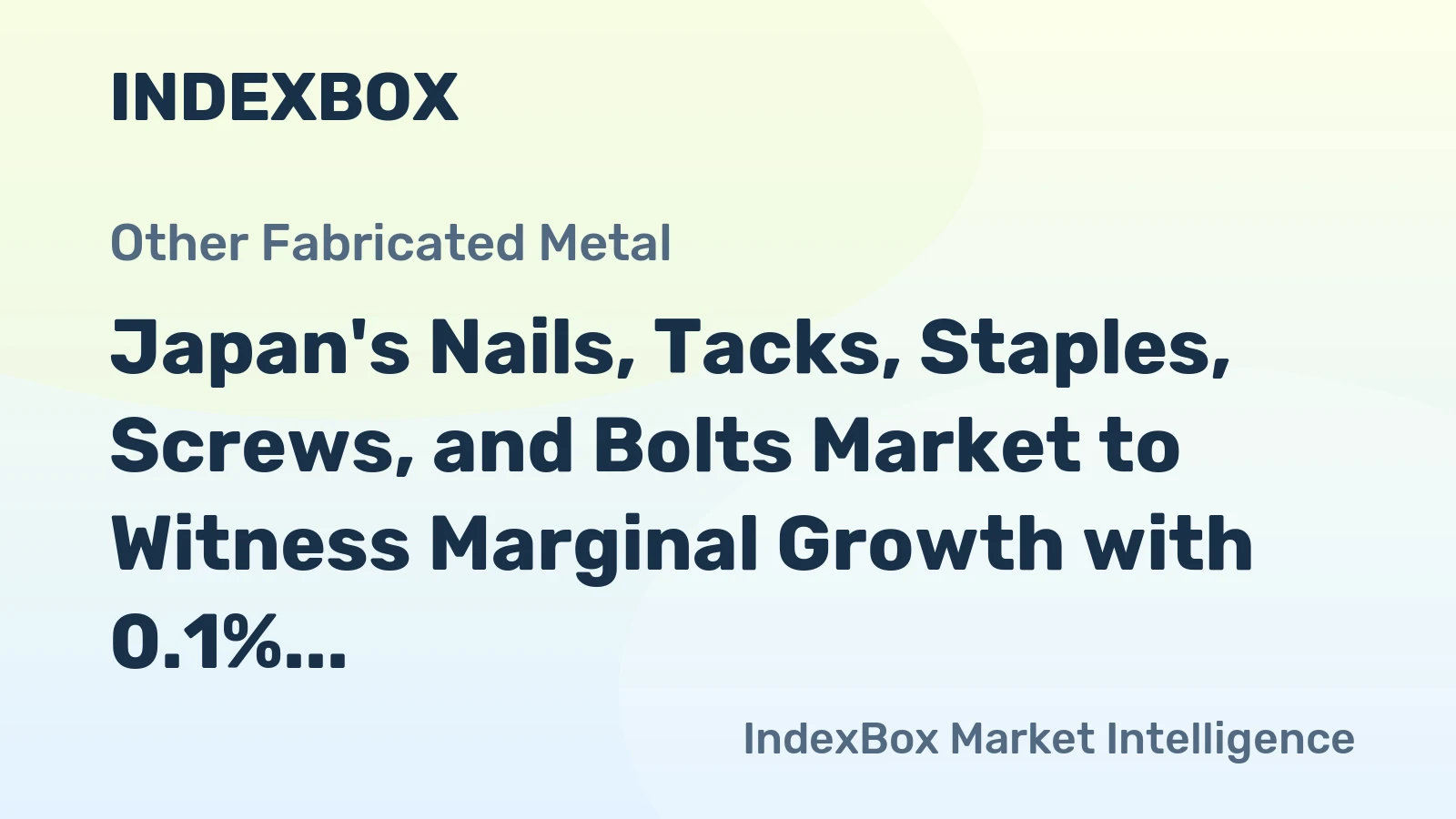 Japan's Nails, Tacks, Staples, Screws, and Bolts Market to Witness Marginal Growth with 0.1% CAGR