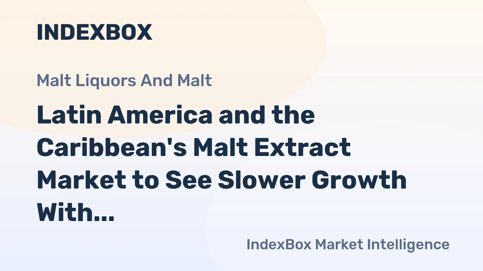 Latin America and the Caribbean's Malt Extract Market to See Slower Growth With a +08% Volume CAGR Through 2035