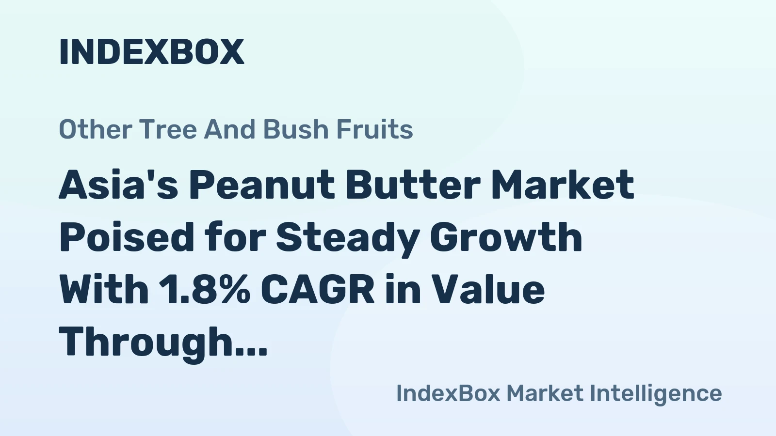 Asia's Peanut Butter Market Poised for Steady Growth With 1.8% CAGR in Value Through 2035