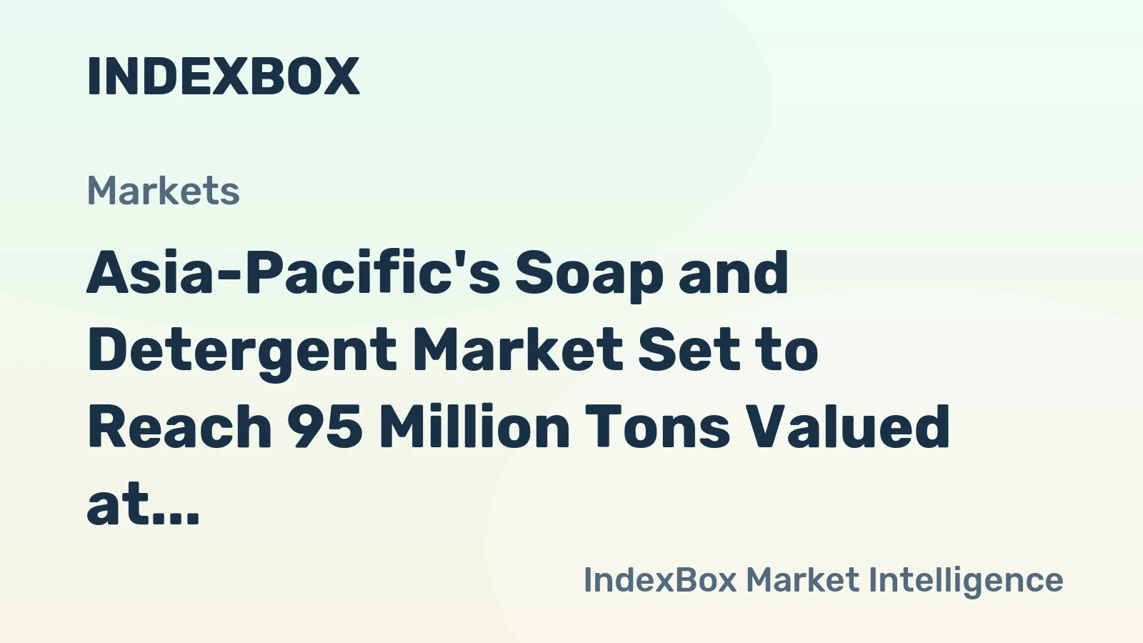 Asia-Pacific's Soap and Detergent Market Set to Reach 95 Million Tons Valued at $177.4 Billion by 2035