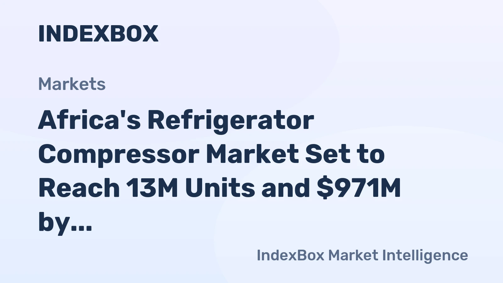 Africa's Refrigerator Compressor Market Set to Reach 13M Units and $971M by 2035