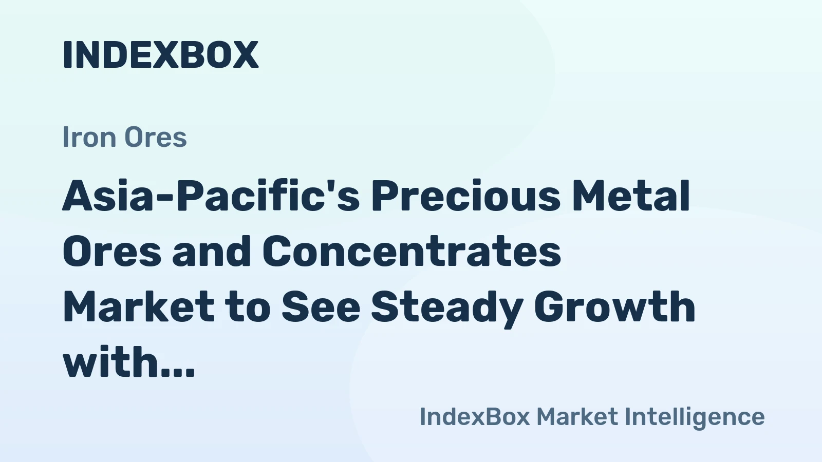 Asia-Pacific's Precious Metal Ores and Concentrates Market to See Steady Growth with a 1.8% CAGR