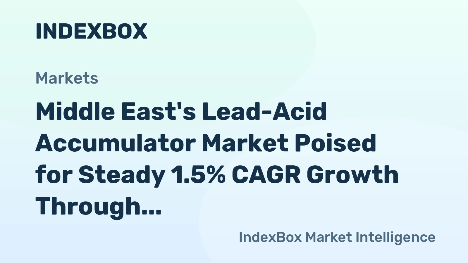 Middle East's Lead-Acid Accumulator Market Poised for Steady 1.5% CAGR Growth Through 2035