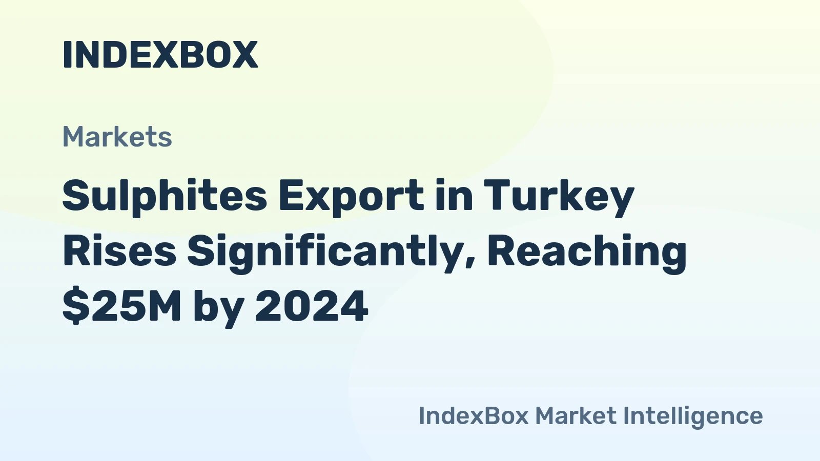 Sulphites Export in Turkey Rises Significantly, Reaching $25M by 2024